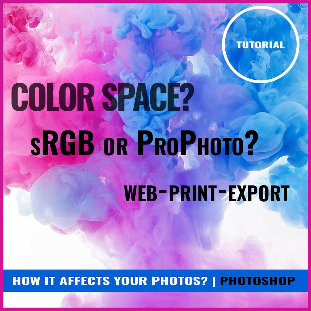 Color Spaces What Is Best Photoshop Straight To The Point Tutorials